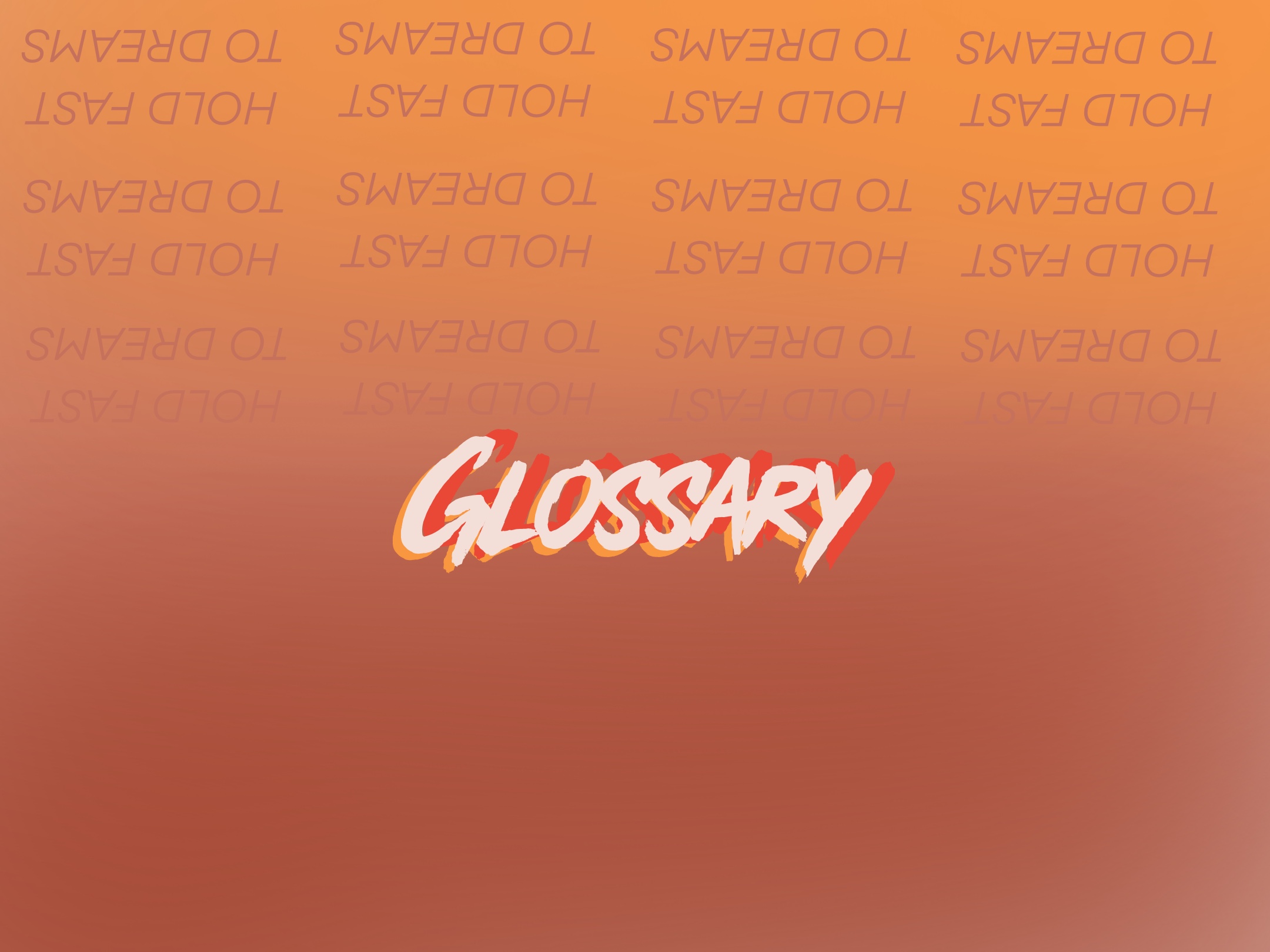 Glossary Hold Fast To Dreams